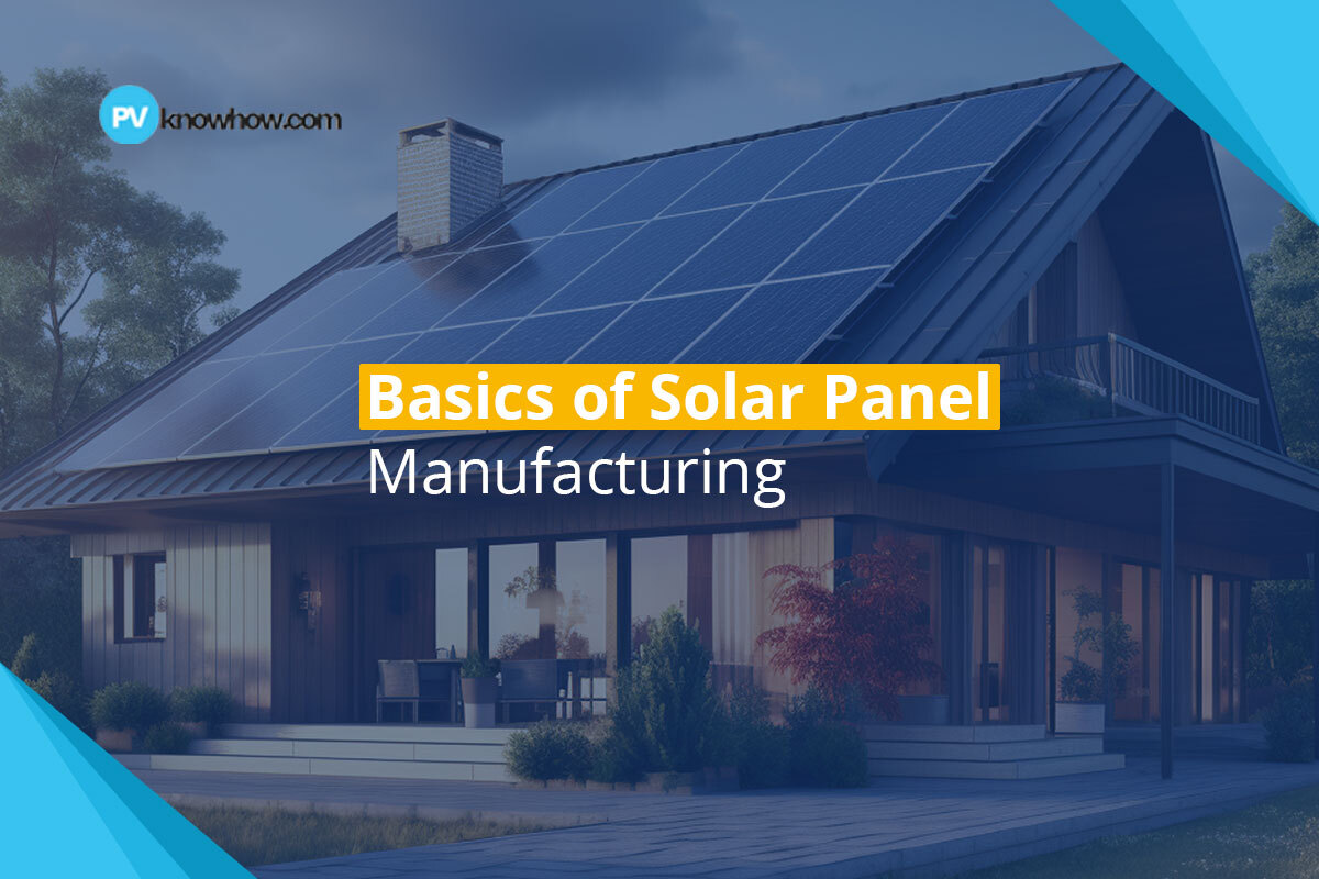 Solar Panel Manufacturing: A Step-by-Step Production Guide