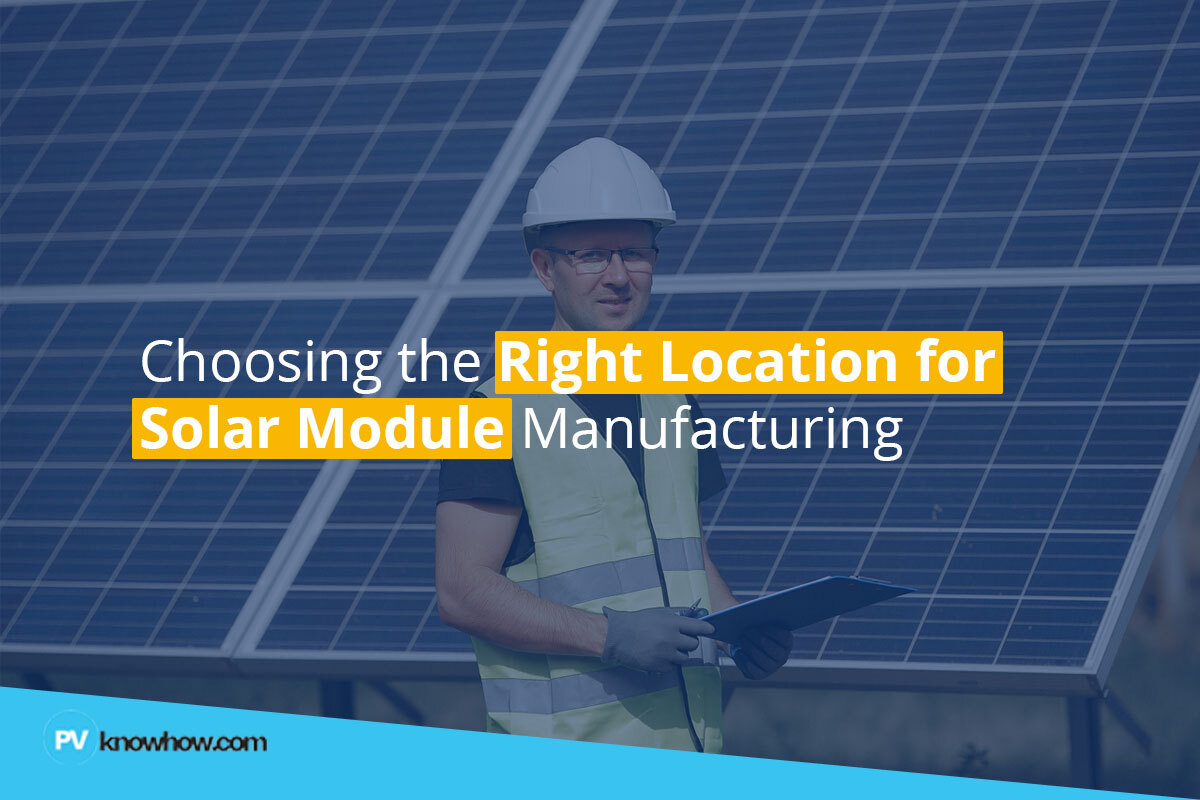 Key Factors for Choosing a Solar Panel Manufacturing Location