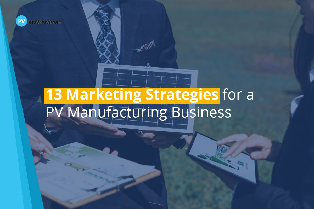 14 Marketing Strategies for a PV Manufacturing Business
