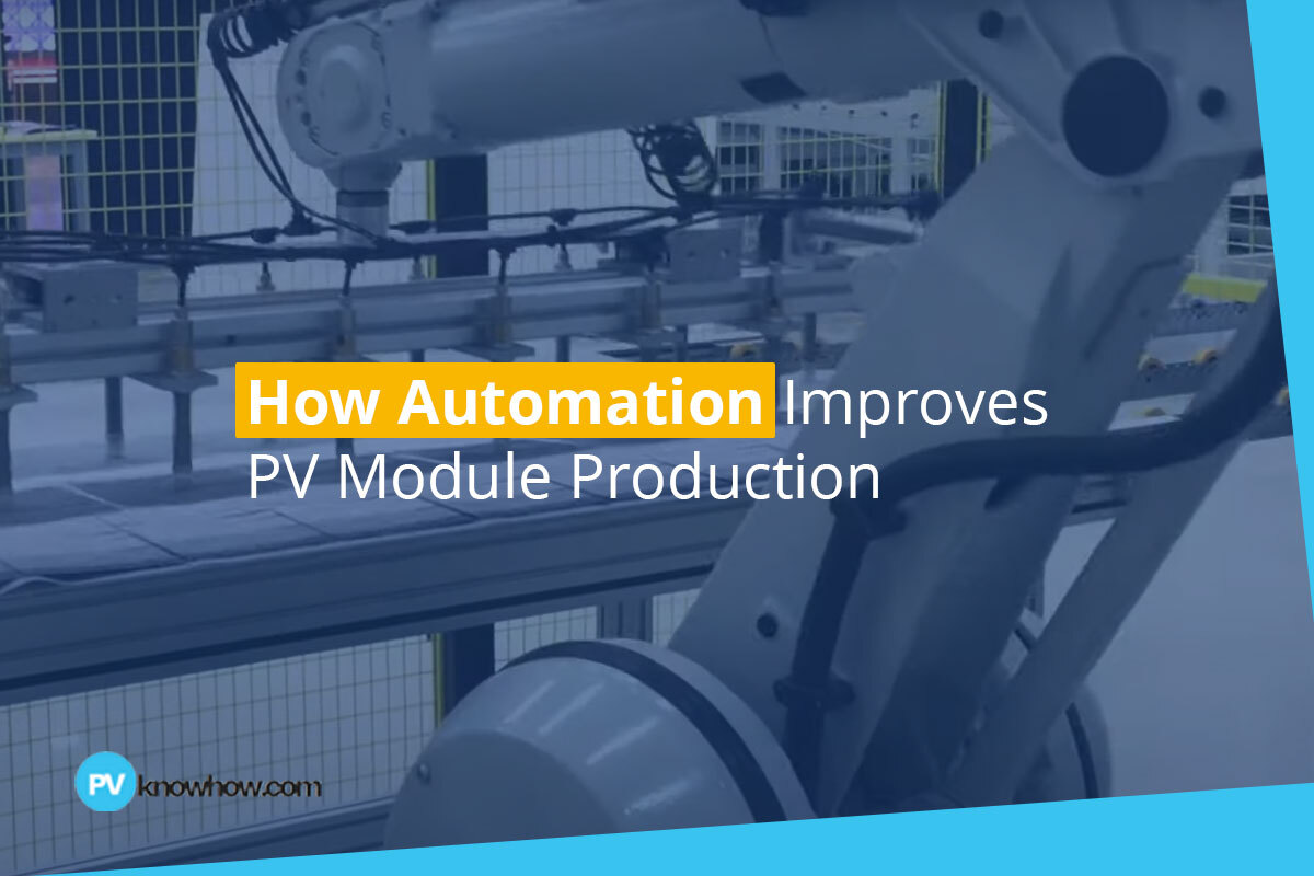 Automation in PV Module Production: Benefits & Challenges