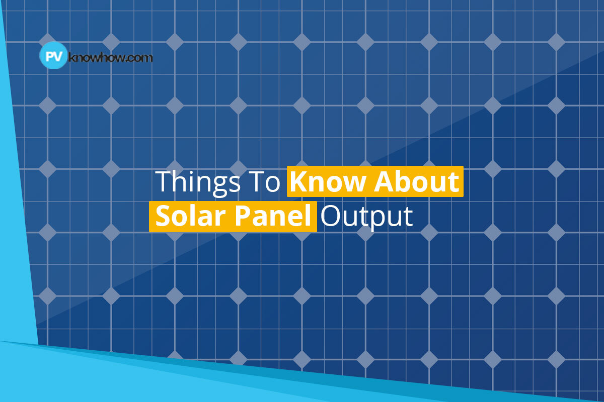 Guide to Solar Panel Output: Wattage & Efficiency Explained