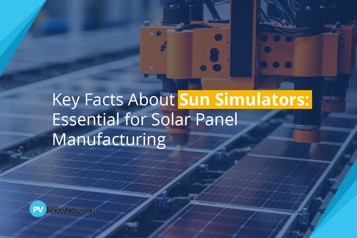 Sun Simulators: A Guide to Solar Panel Testing & Quality