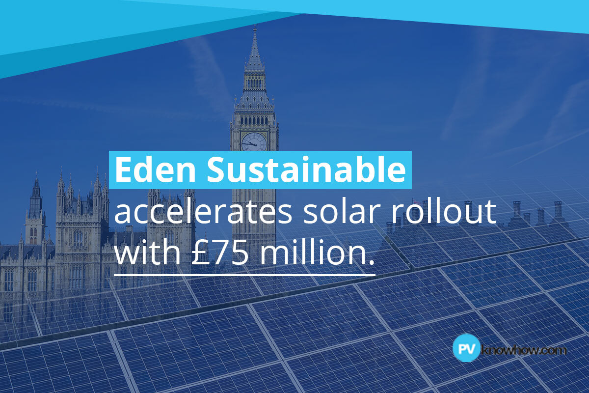 Eden Sustainable Accelerates Solar Rollout With £75 Million