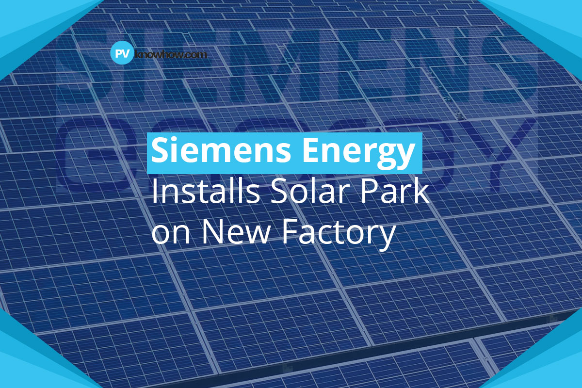 Siemens Energy Installs Solar Park on New Factory