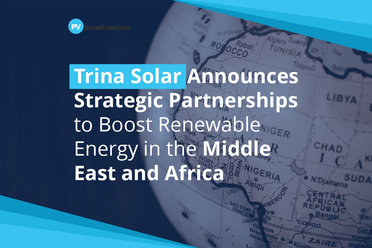 Trina Solar Expands in MEA with New Distributor Partnerships