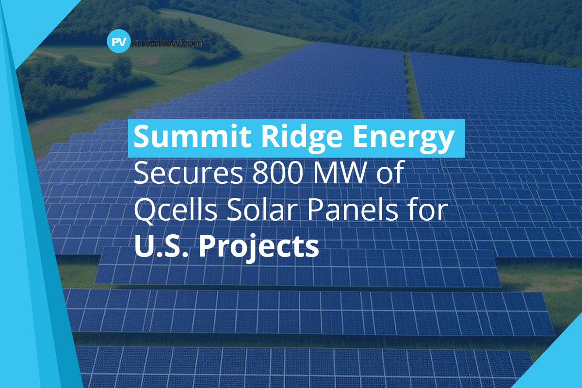 Summit Ridge Energy Secures 800 MW of Qcells Solar Panels
