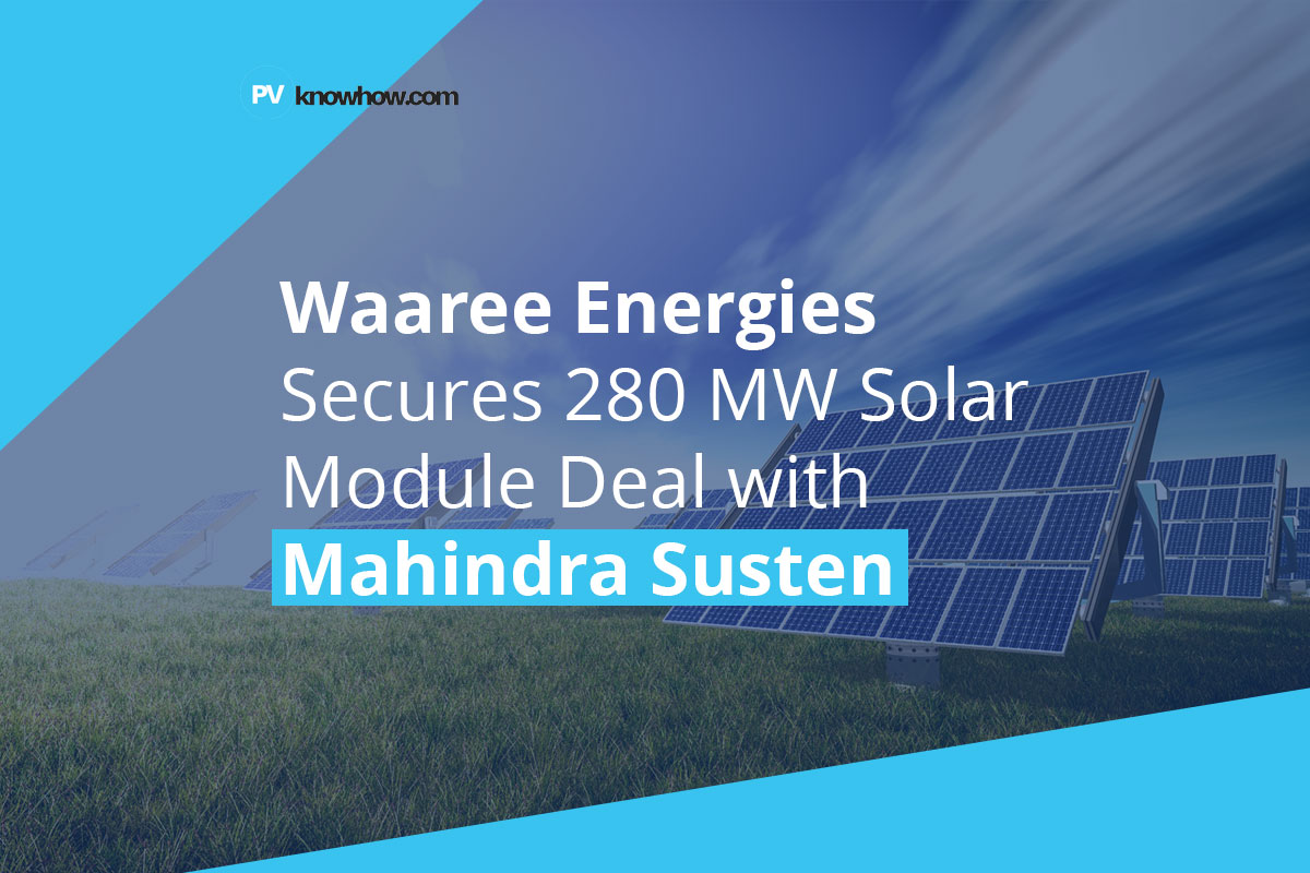Waaree Energies Secures 280 MW Solar Module Deal with Mahindra Susten