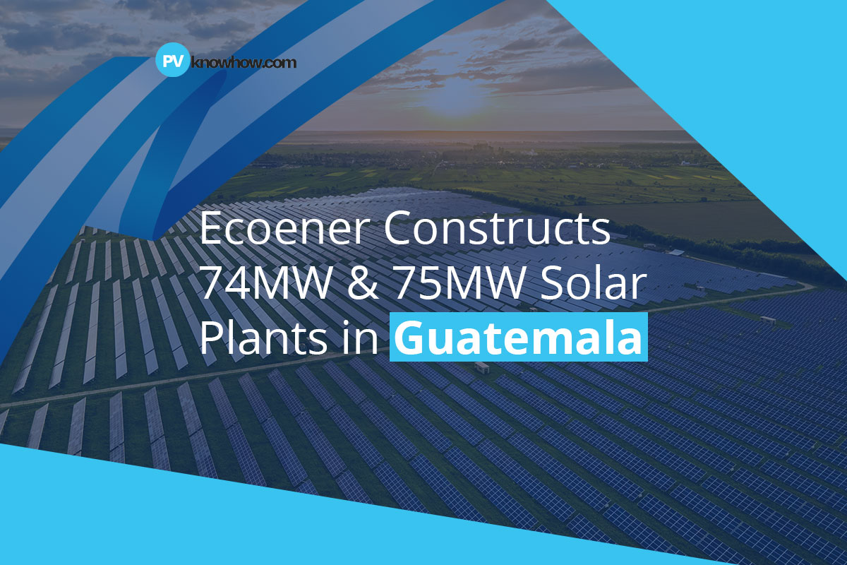 Ecoener Boosts Guatemala's Solar Power with Two New Plants