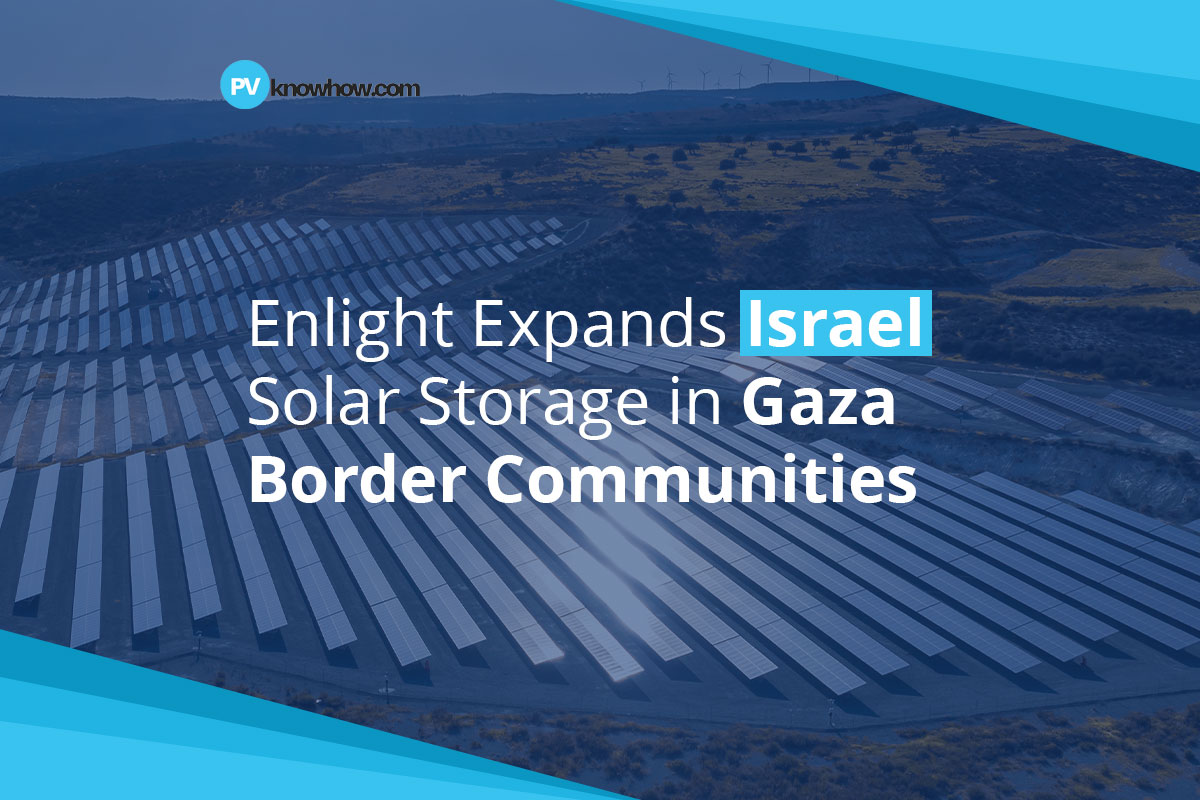 Enlight Expands Israel Solar Storage at Gaza Border