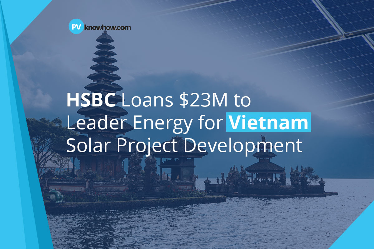 Leader Energy & HSBC Fuel Vietnam's Commercial Solar Projects
