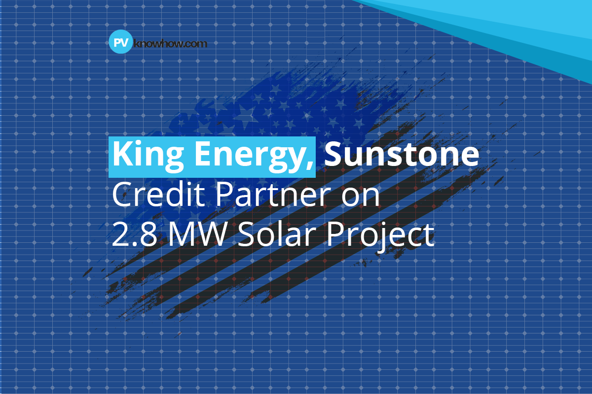 King Energy & Sunstone Credit Power 2.8MW Commercial Solar Project