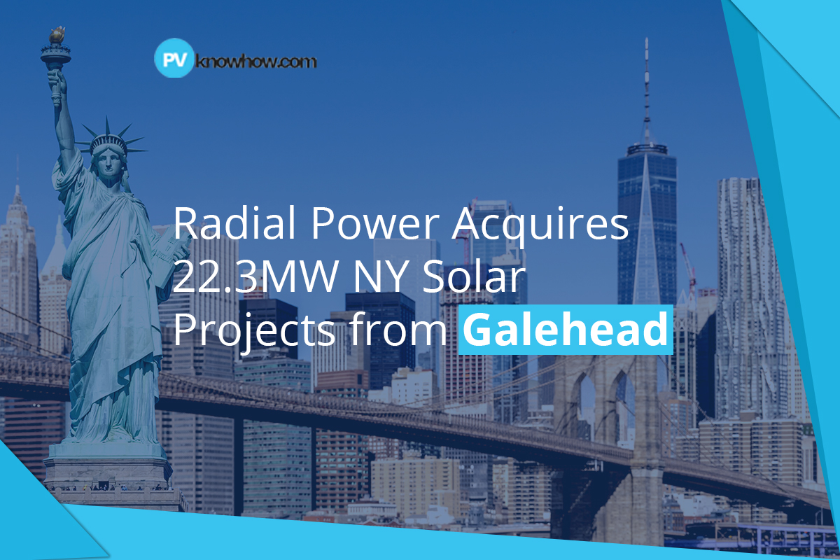 RadialPower Acquires 22.3MW NY Solar Projects from Galehead