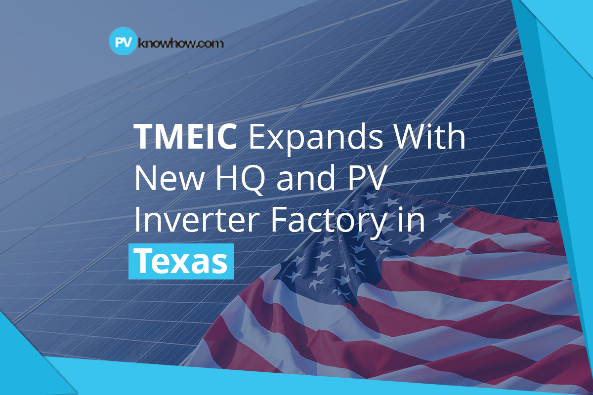 TMEIC Expands With New HQ and PV Inverter Factory in Texas