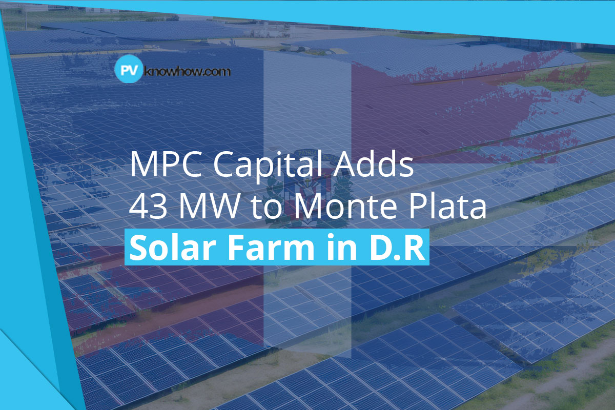 MPC Capital Completes 43 MW Monte Plata Solar Farm Expansion