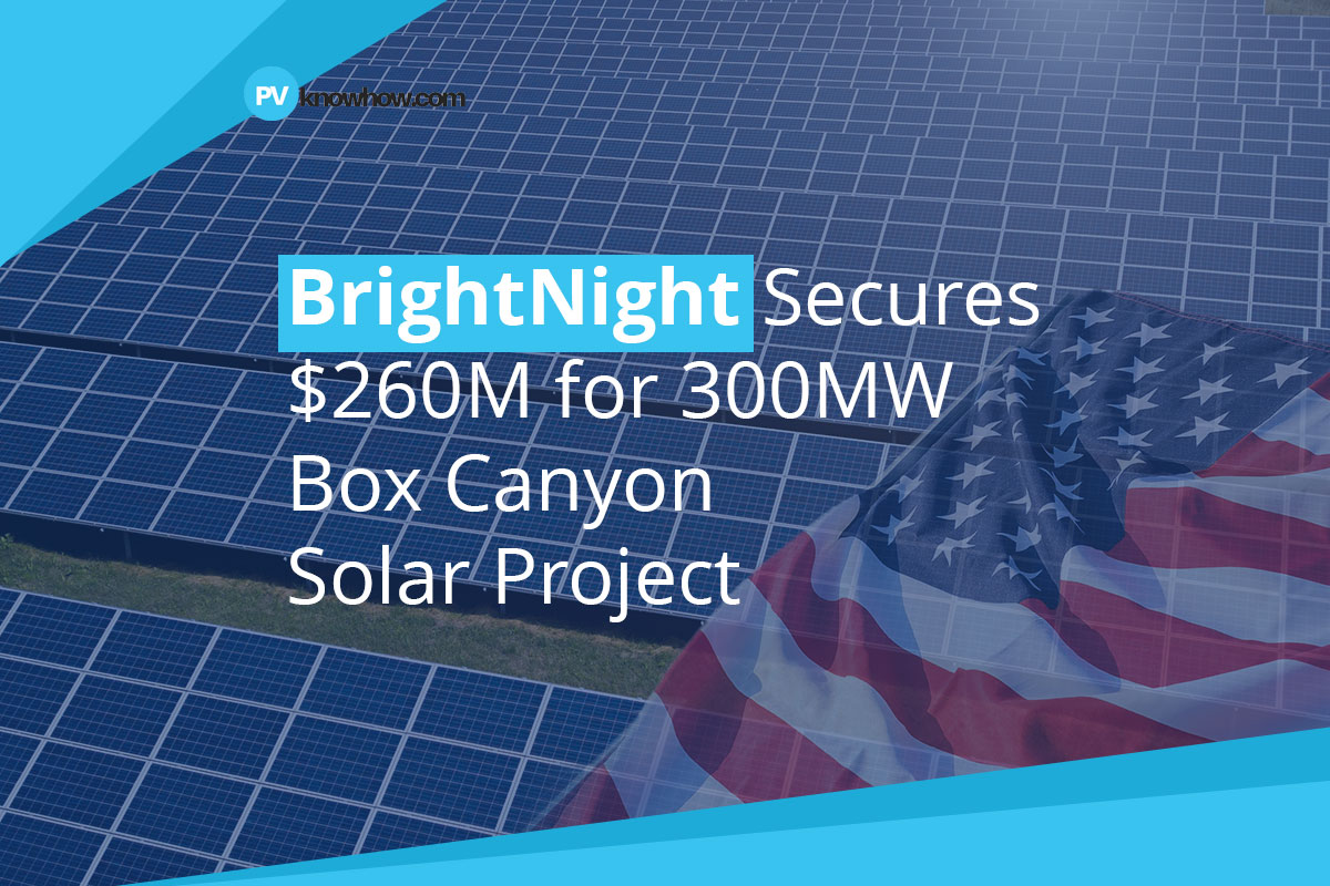 BrightNight Secures $260M Financing for Box Canyon Solar Project