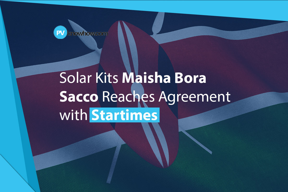 Maisha Bora Sacco & Startimes: Affordable Solar Kit Financing