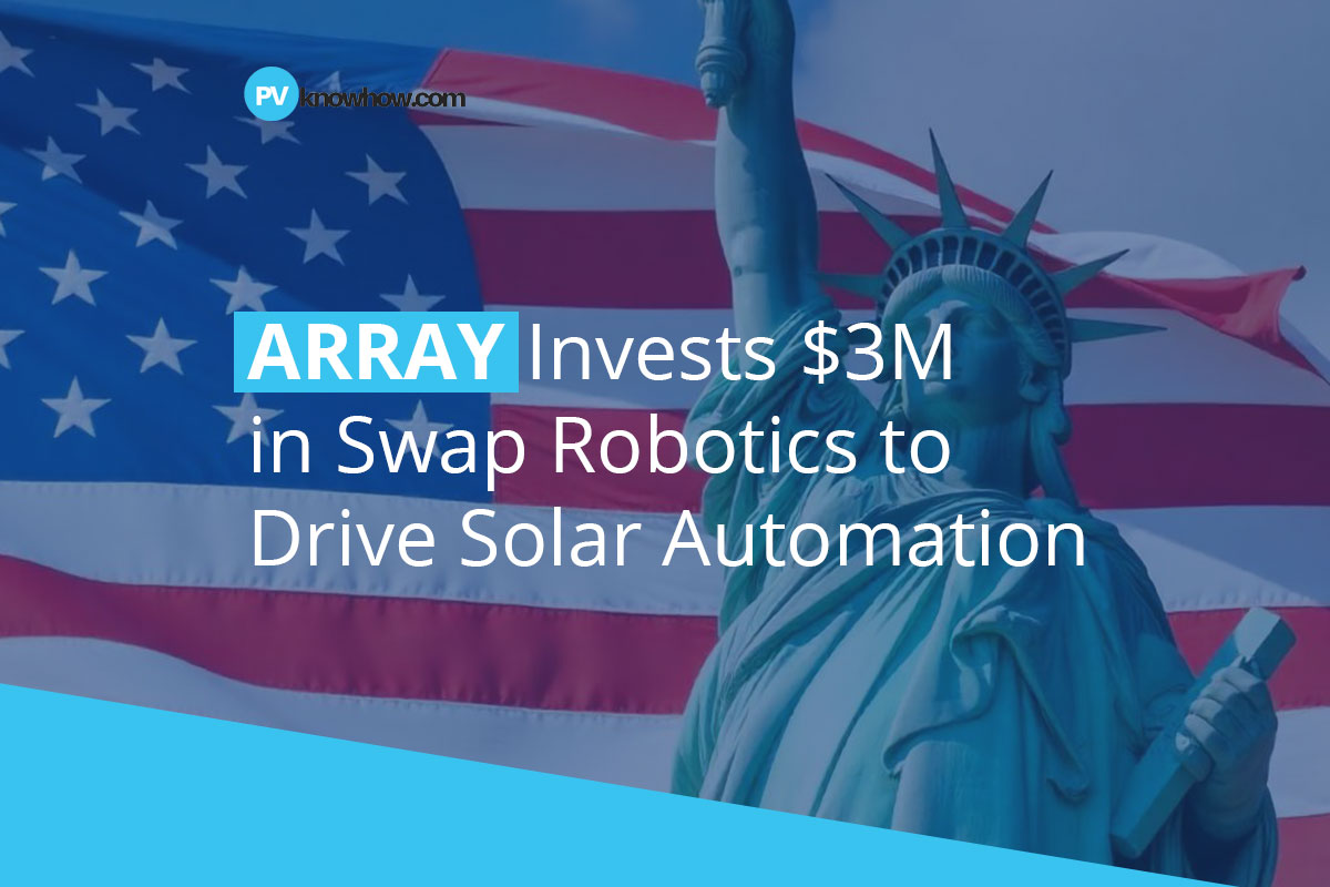ARRAY Technologies Invests $3M in Swap Robotics' Solar Automation