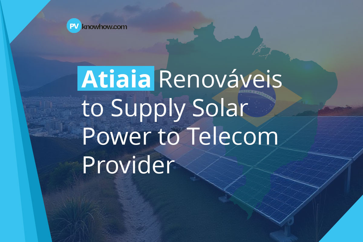 Atiaia to Supply Solar Power to Telecom Provider V.tal in Brazil