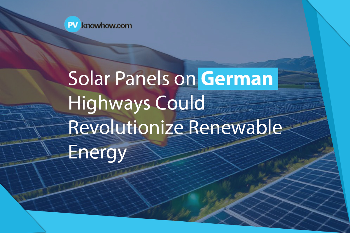 Germany's Energy Highways: Solar Panels to Transform Motorways