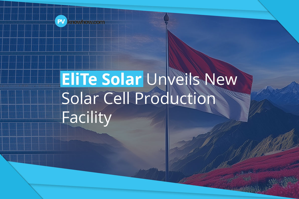 EliTe Solar Expands to Indonesia with New Production Plant