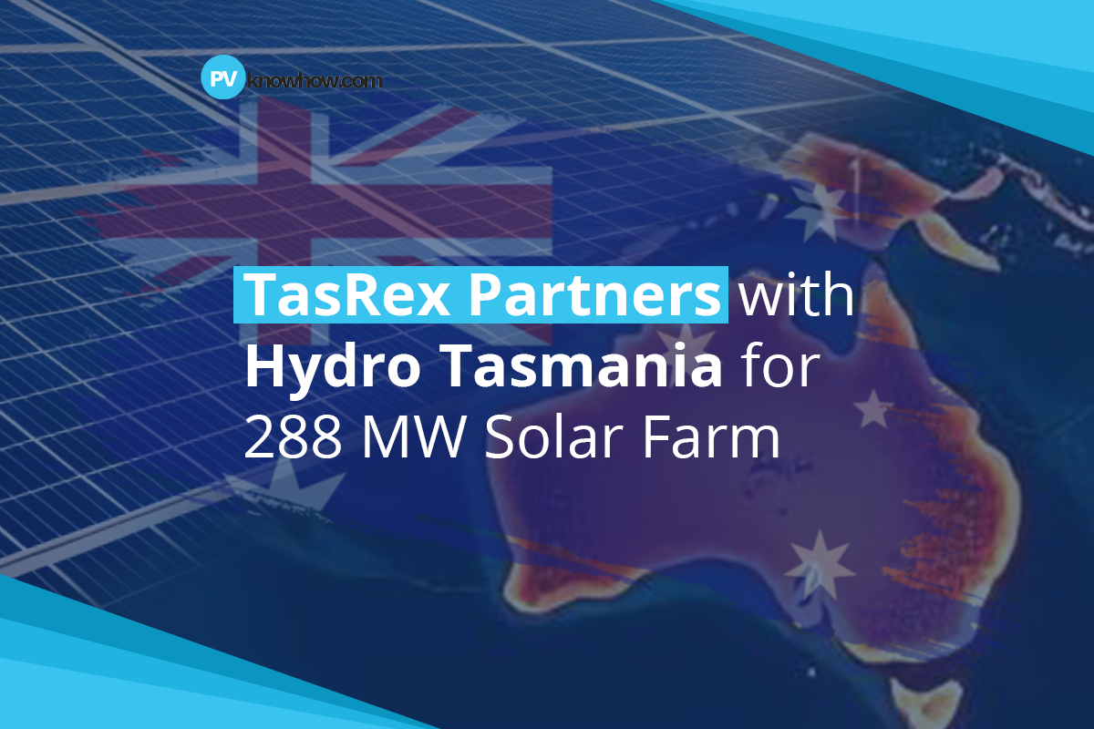 Tasmania's 288MW Connorville Solar Farm to Power 70,000 Homes