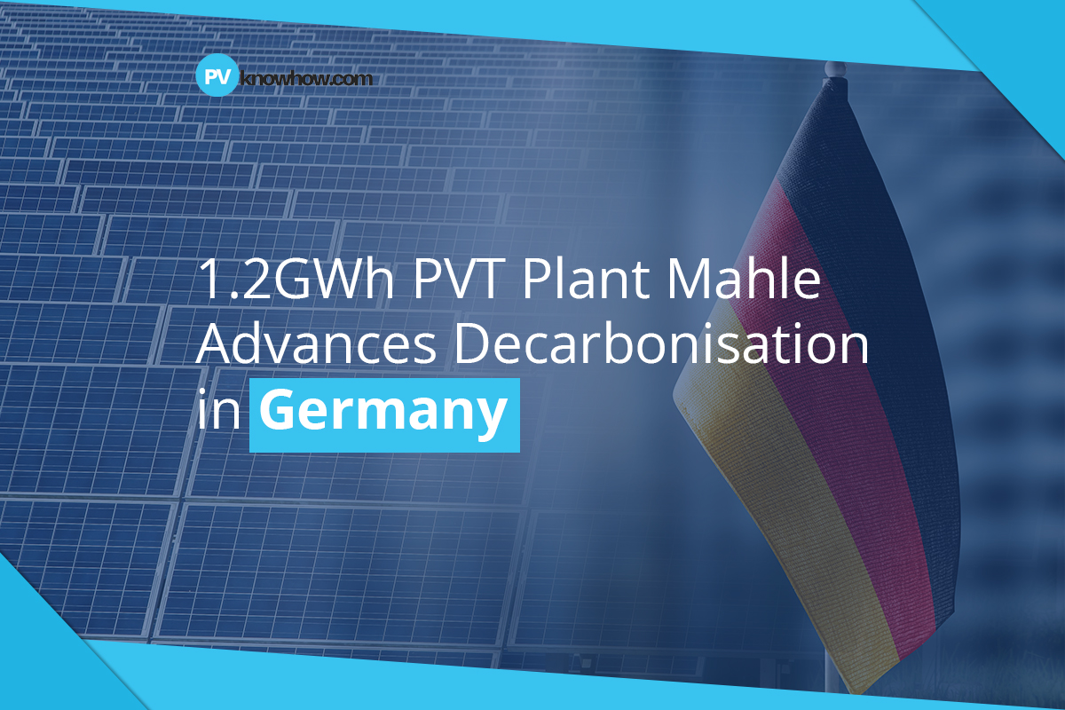 1.2GWh PVT Plant: Mahle Advances Decarbonisation in Germany