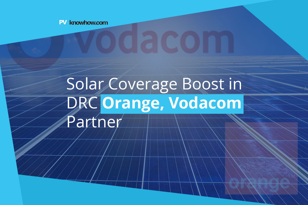Orange & Vodacom Launch Solar Network to Connect Rural DRC