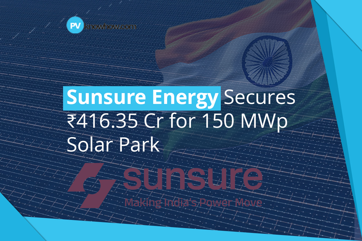 Sunsure Energy Secures Funding for 150 MWp Solapur Solar Park