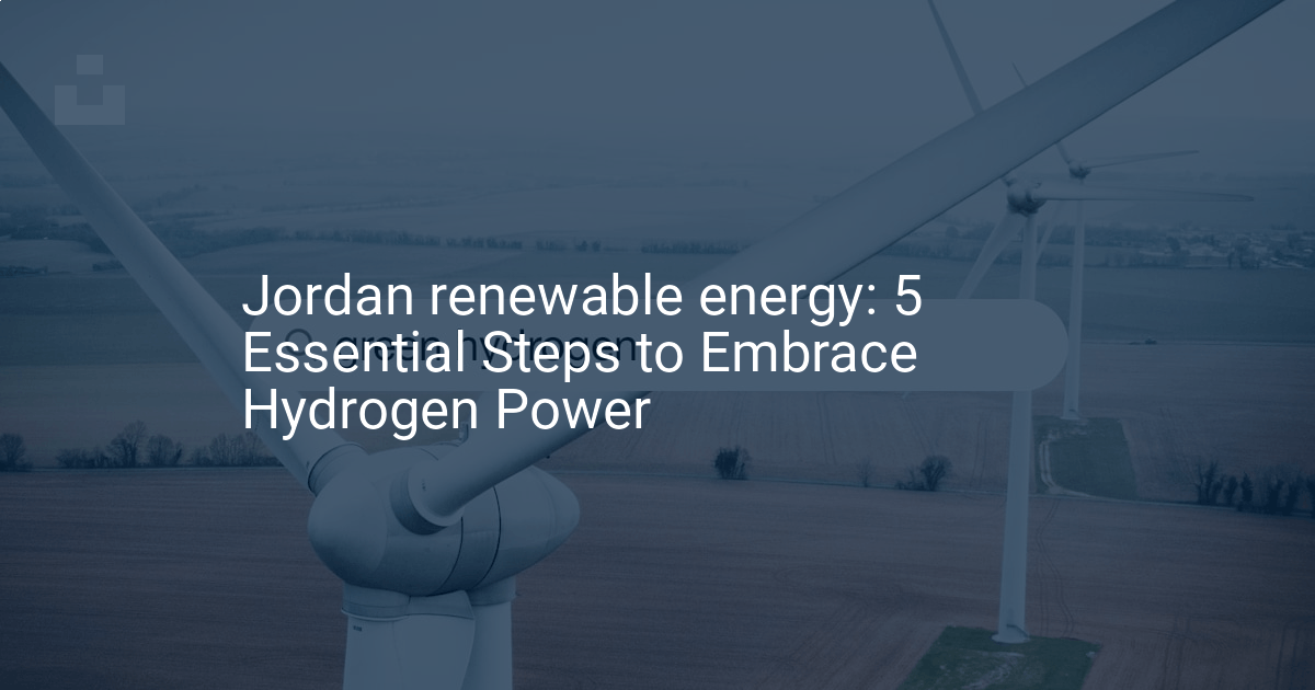 Jordan's New Electricity Law: Boosting Solar, Wind & Hydrogen