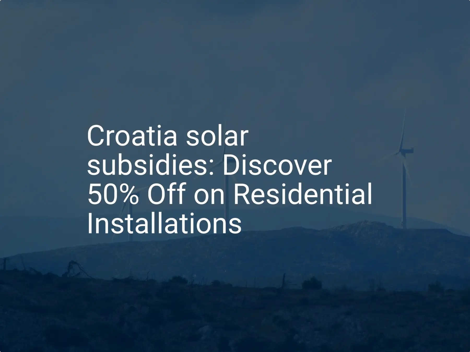Croatia Solar Subsidies: 50% Grants for Home Solar Panels