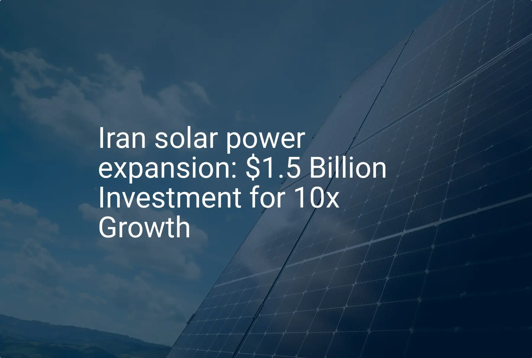 Iran Solar Panel Manufacturing Report | Market Analysis and Insights