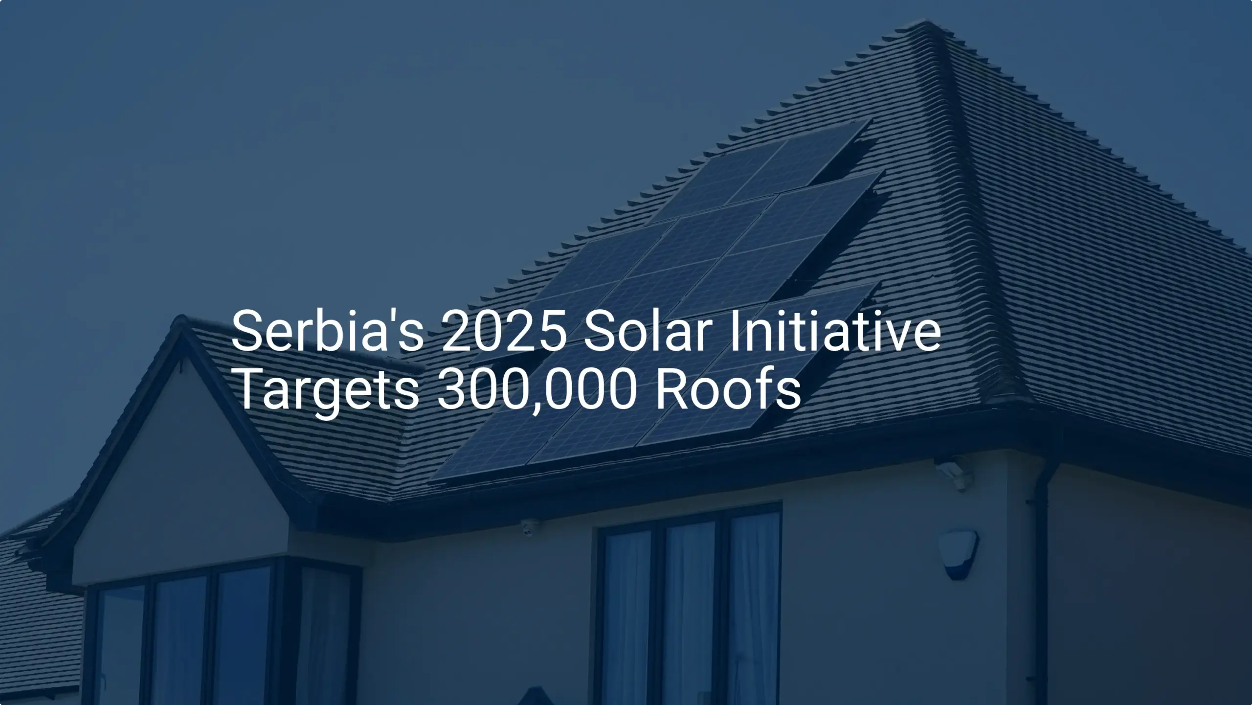 Serbia's 2025 Solar Initiative: A Guide to Renewable Energy