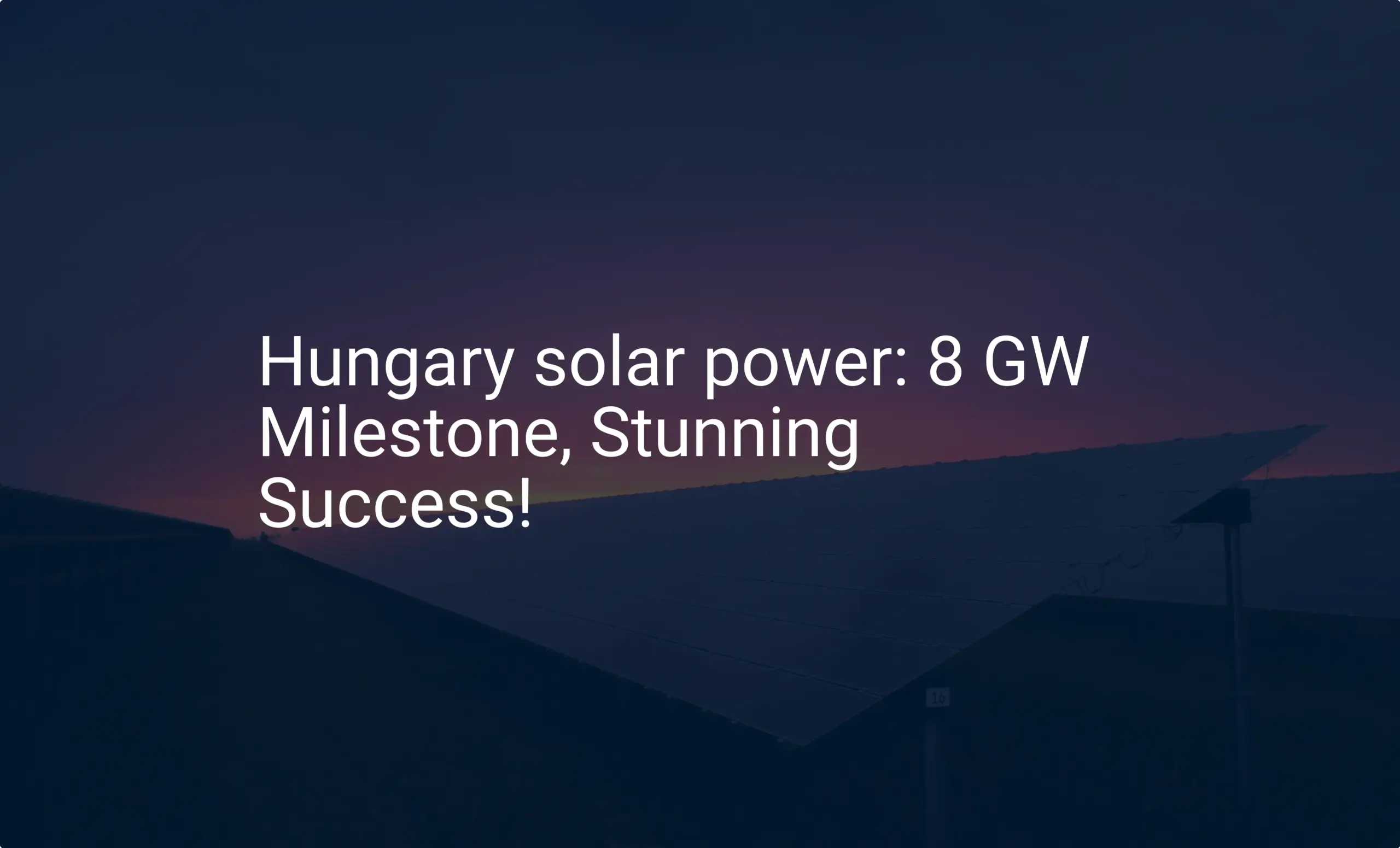 Hungary Solar Panel Manufacturing Report | Market Analysis and Insights