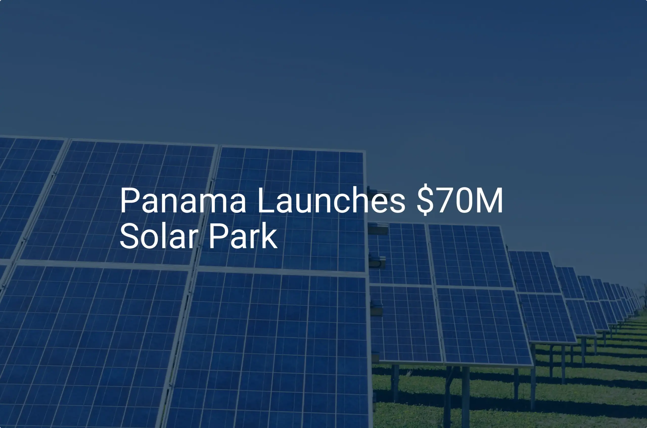 El Espino Solar Park: Panama's Major Leap in Solar Energy