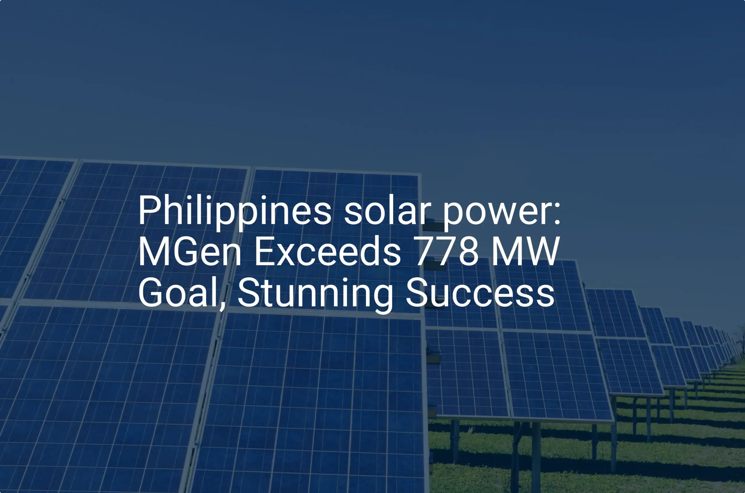 Philippines solar power: MGen Exceeds 778 MW Goal, Stunning Success - PVknowhow.com