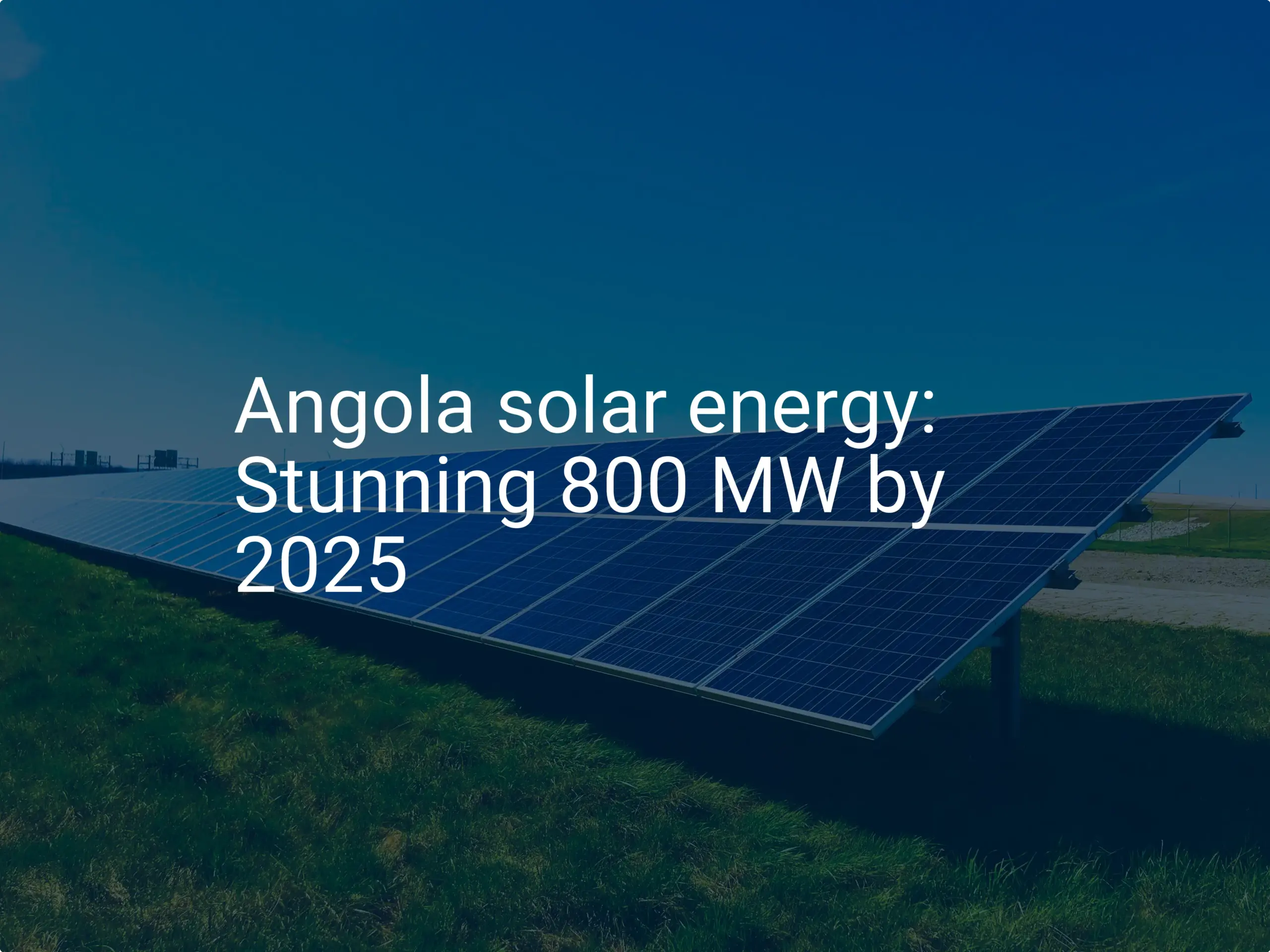Angola solar energy: Stunning 800 MW by 2025 - PVknowhow.com