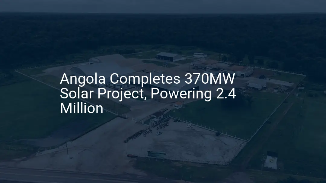 Angola solar project: Stunning 370 MW Power Boost - PVknowhow.com