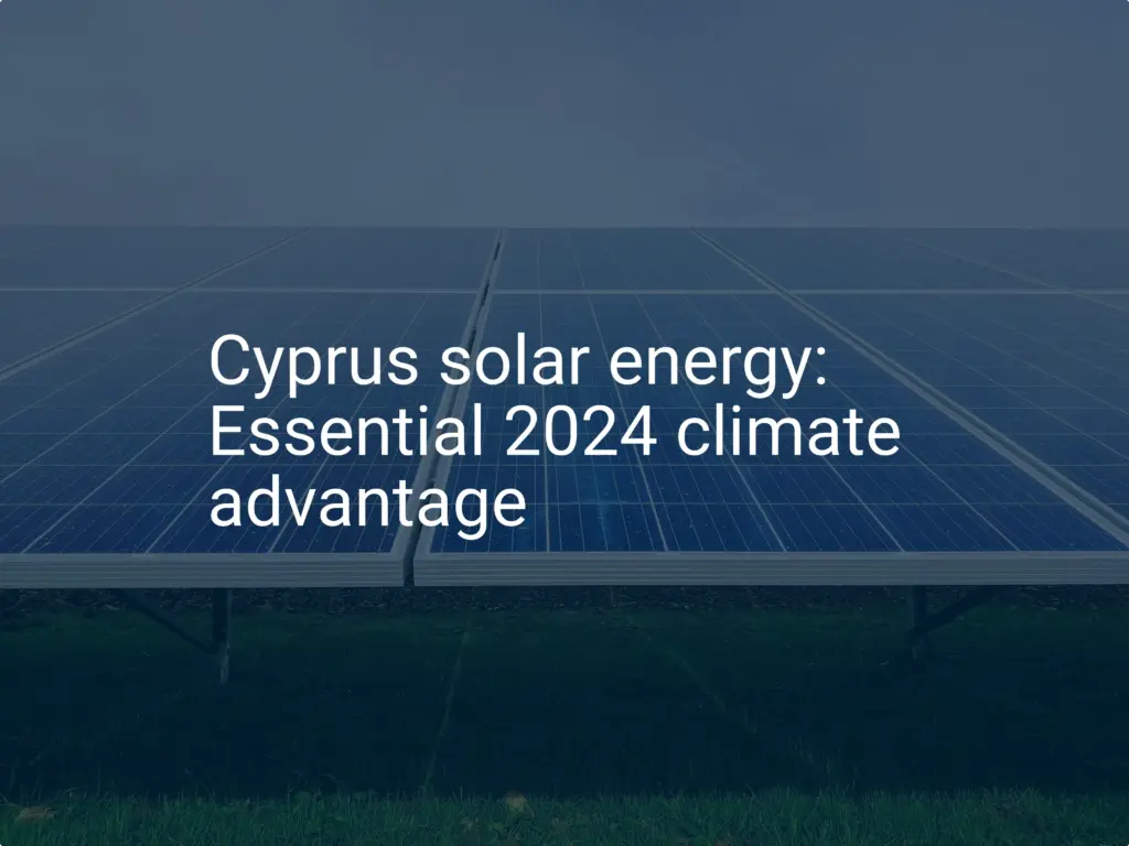 Cyprus solar energy: Essential 2024 climate advantage - PVknowhow