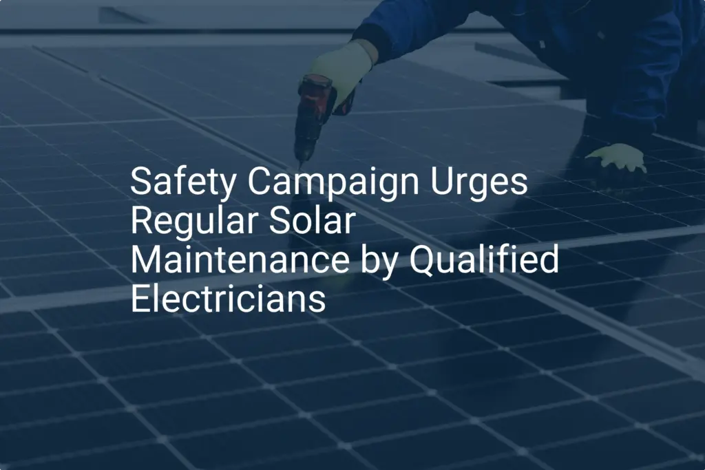 Solar Panel Maintenance Tips for 2024 Safety - PVknowhow