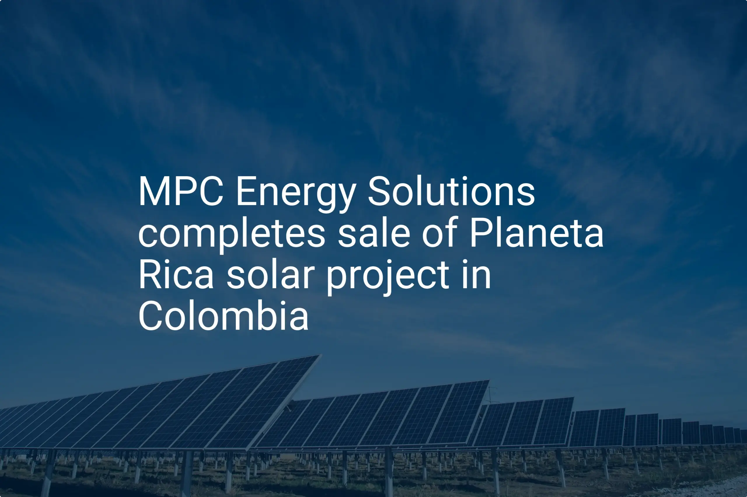 Impressive Planeta Rica solar sale finalized by MPC Energy - PVknowhow.com