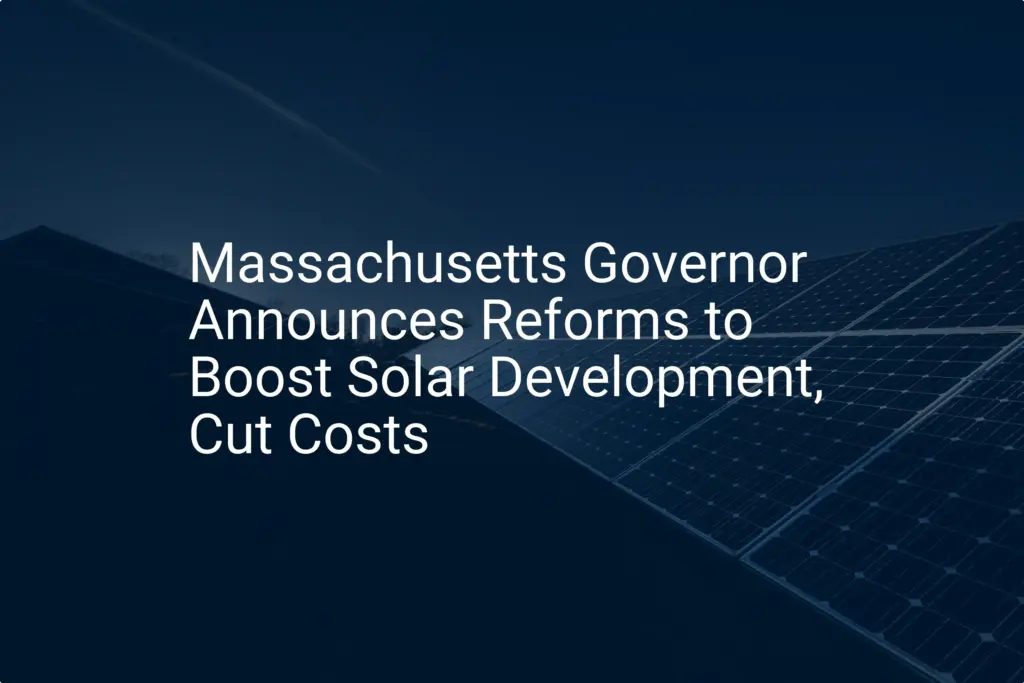 Massachusetts solar reforms: Impressive plan cuts costs - PVknowhow