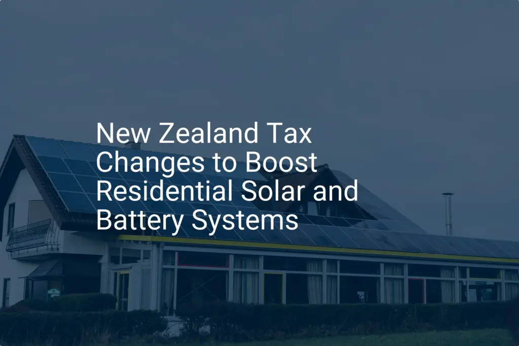 NZ solar tax credit: Impressive 2024 boost for home batteries - PVknowhow