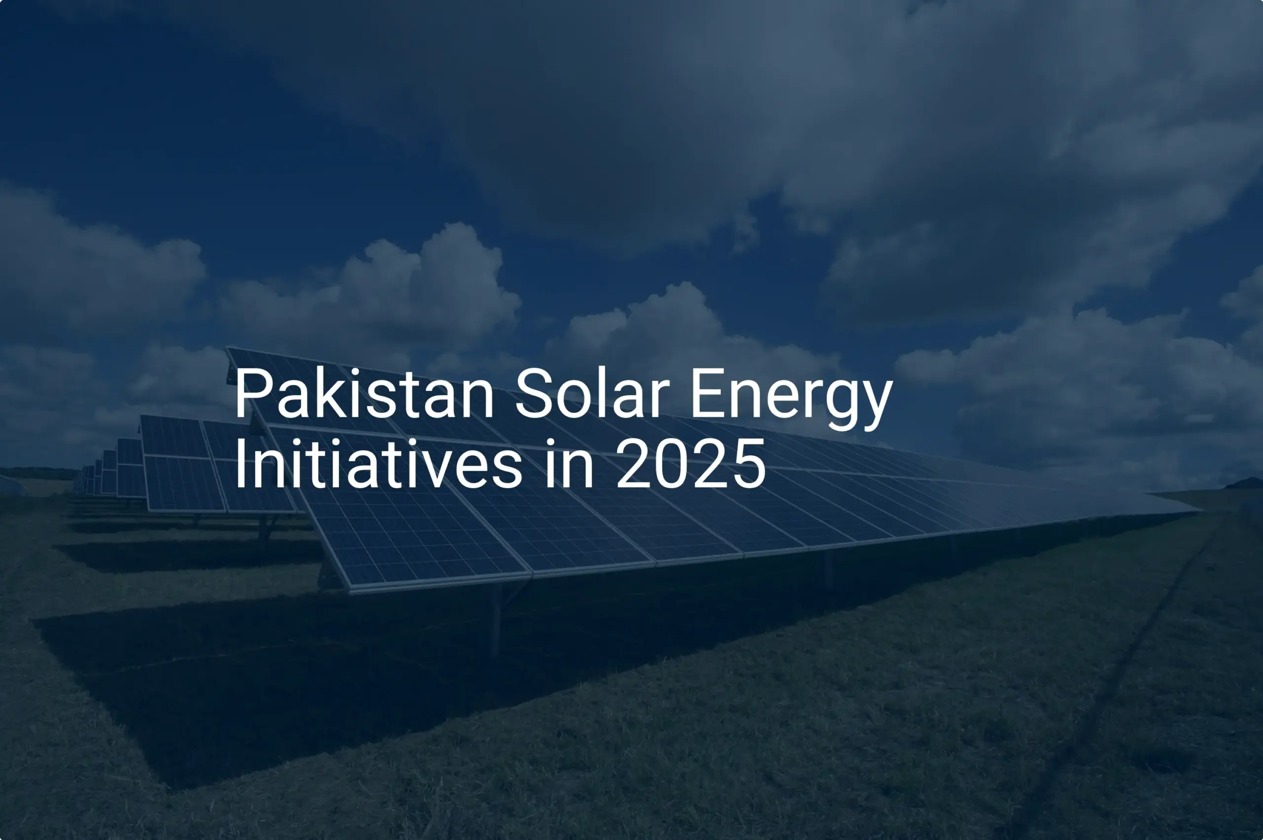 Pakistan solar initiatives: Remarkable 2025 energy boost - PVknowhow.com