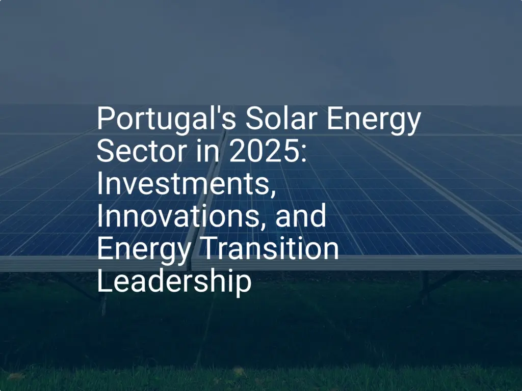 Portugal solar energy: Unique 2025 growth is impressive - PVknowhow.com