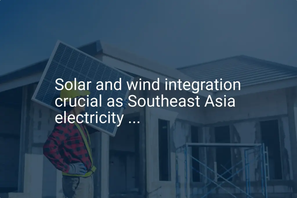 Southeast Asia renewable energy: Critical 2024 integration - PVknowhow