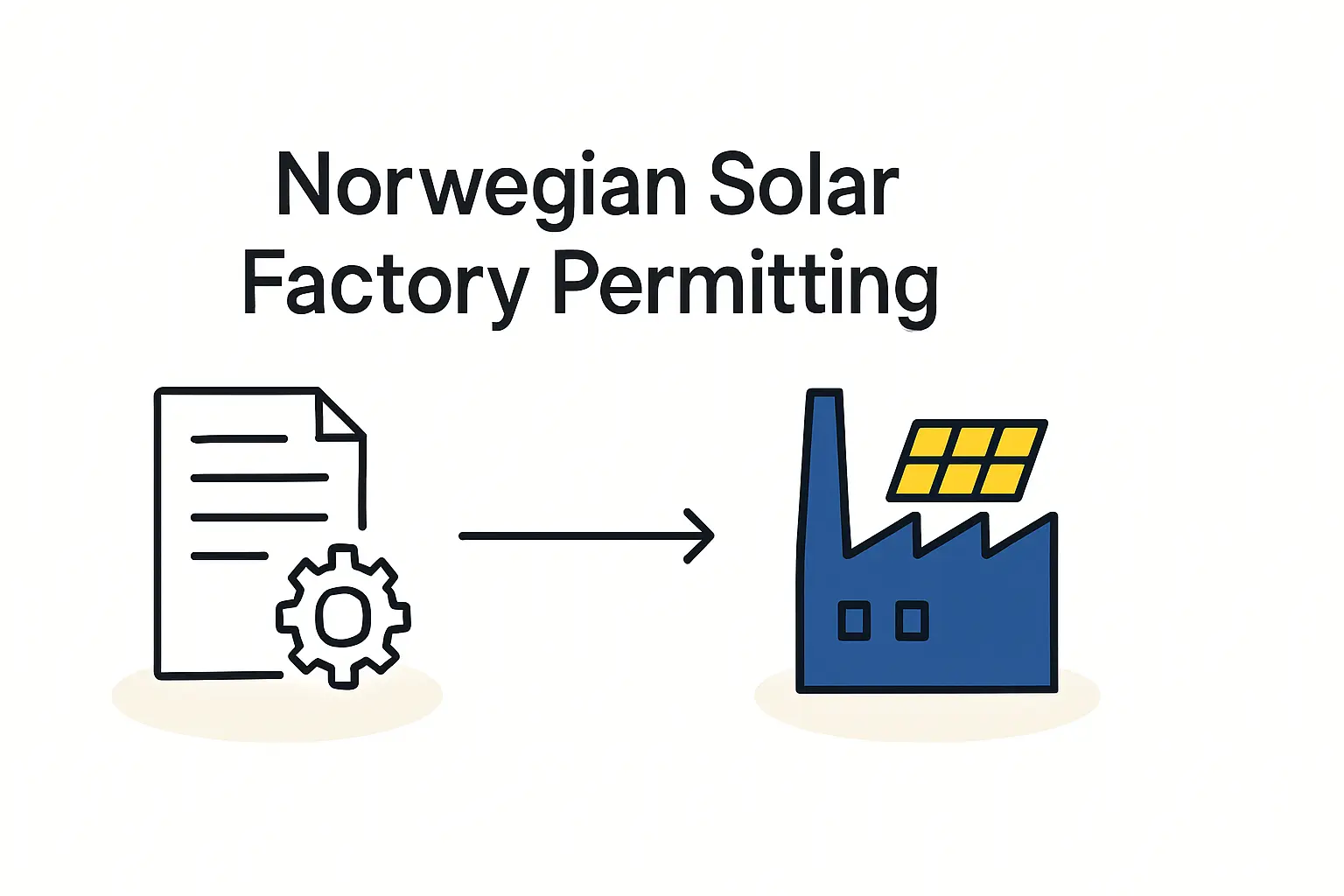 Guide to Solar Factory Permits & Regulations in Norway