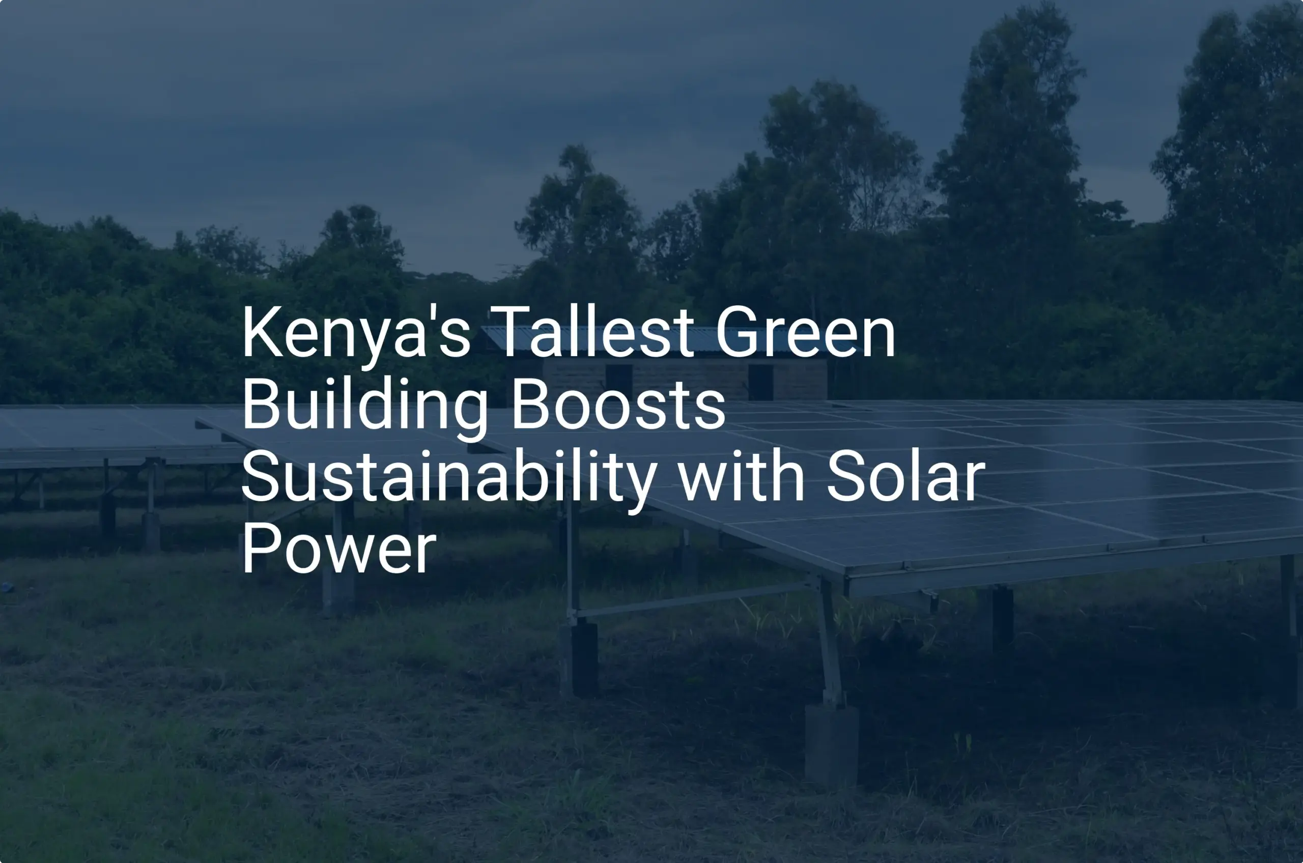 Kenya green building solar: Stunning 2024 sustainability boost ...
