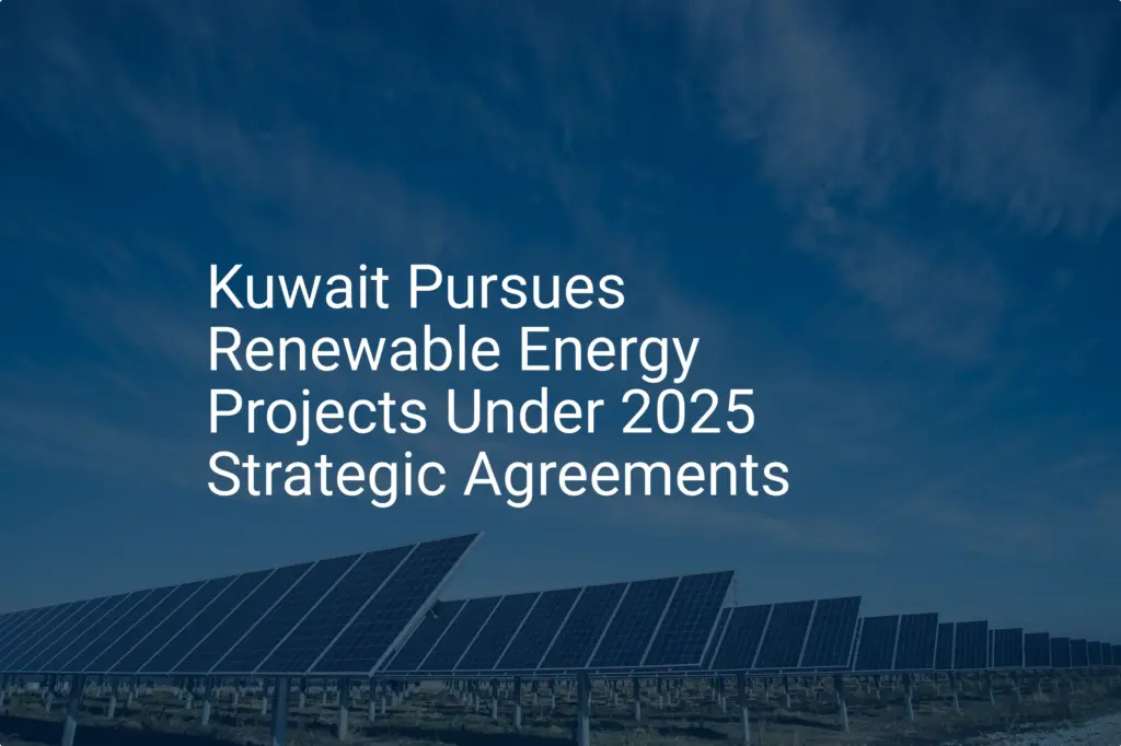 Kuwait renewable energy: Impressive 2025 Strategic Plan - PVknowhow