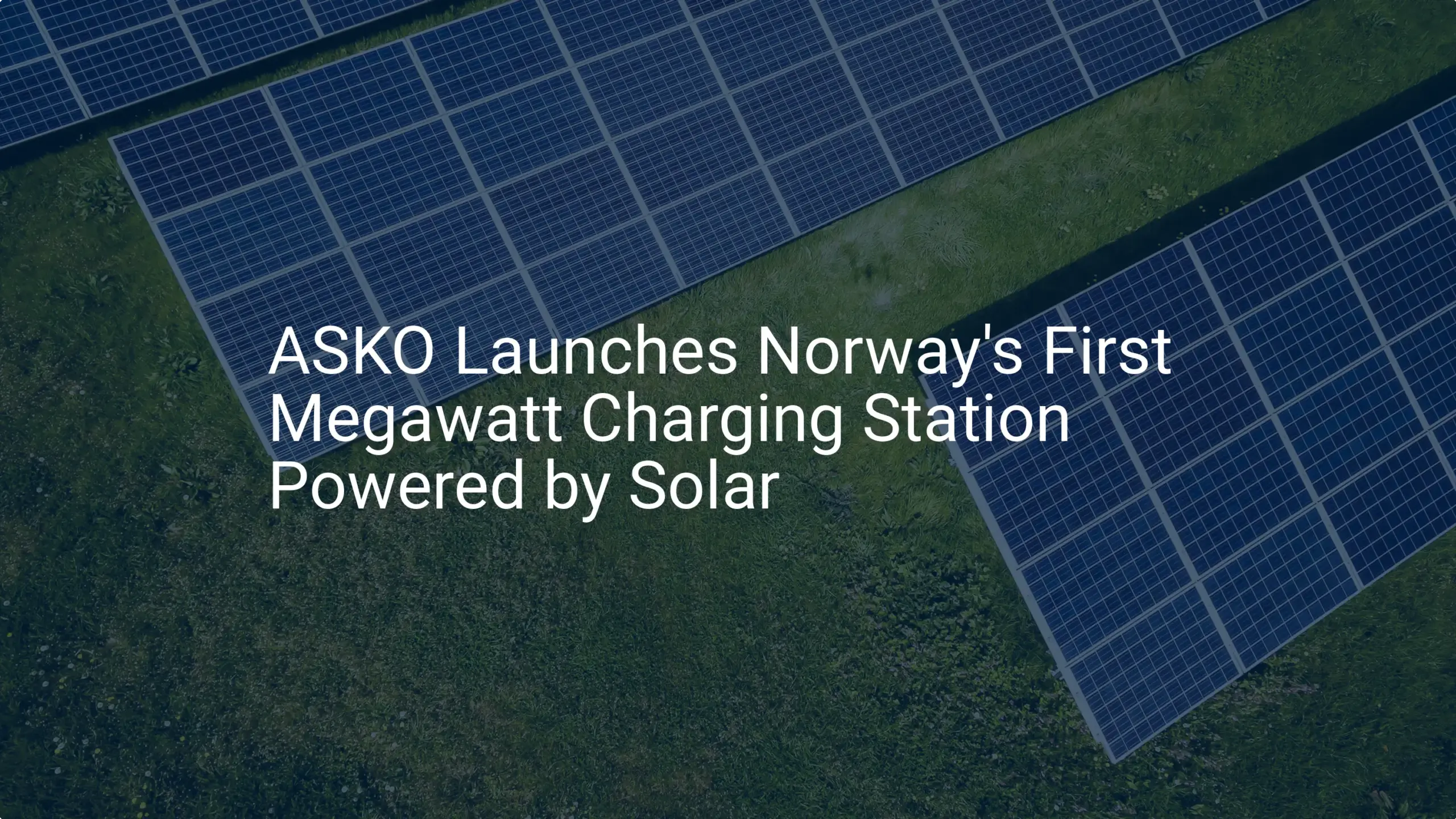 Megawatt Charging Norway: Stunning 1 MW Solar Station Opens - PVknowhow.com