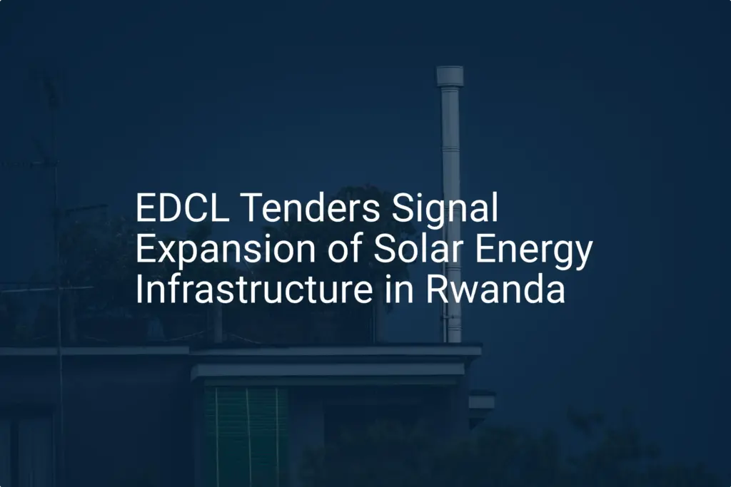 Rwanda solar energy: Impressive 2024 expansion signaled - PVknowhow